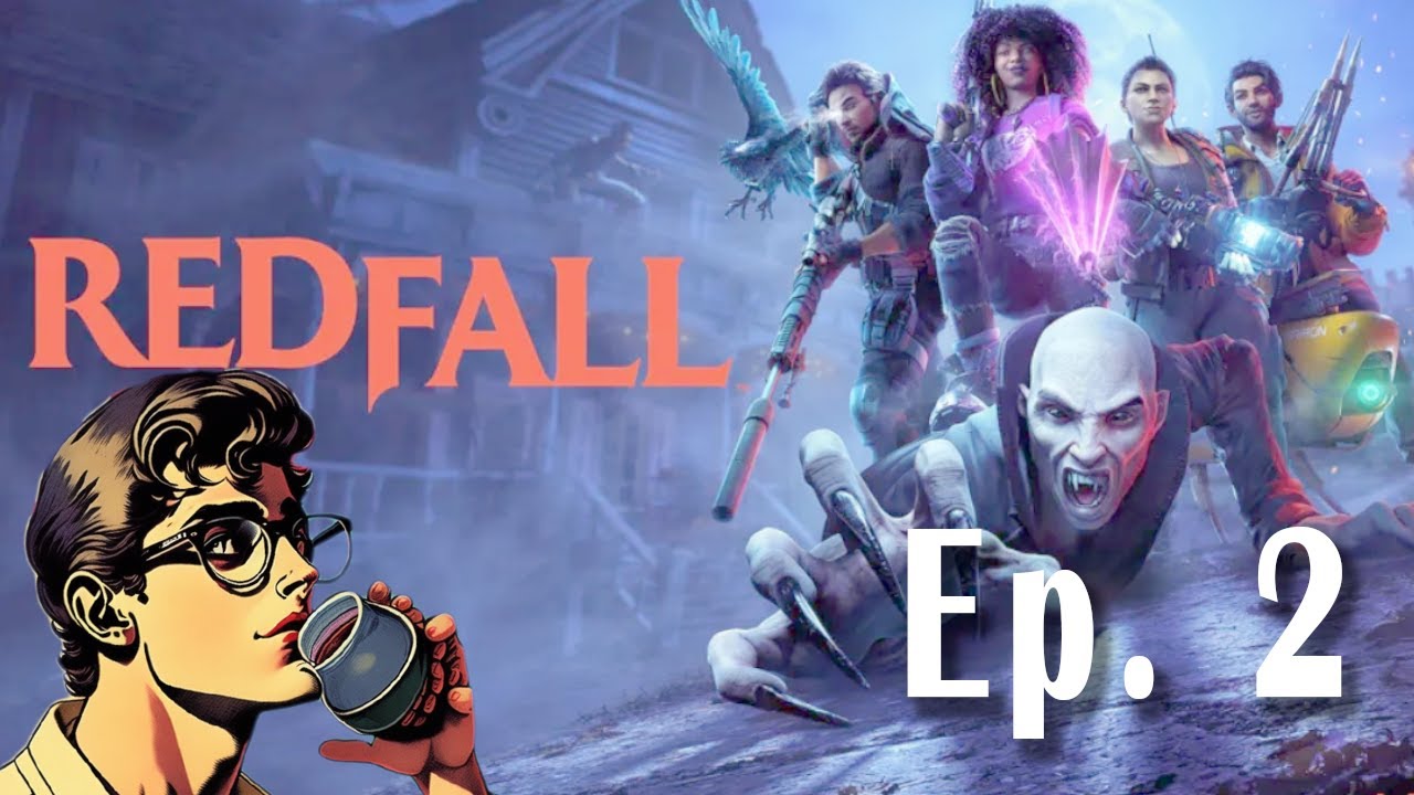 Redfall Ep .2 - YouTube