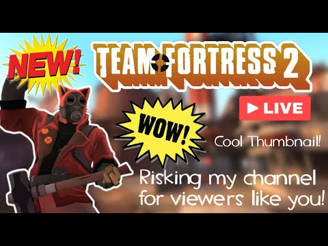 TF2 Live || The Livestream of All Time - YouTube