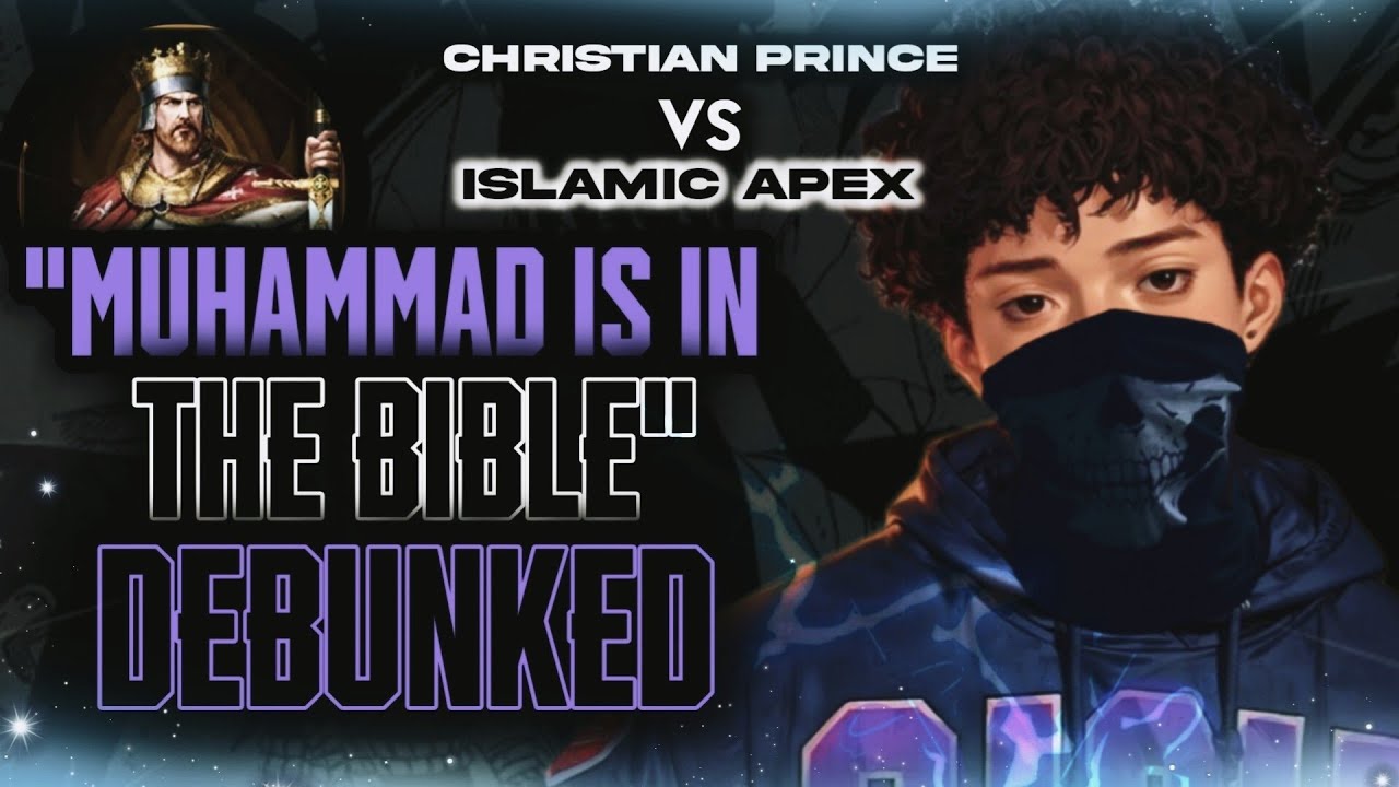 CP Vs Islamic Apex : Muhammad in the Bible -Debunked | Christian Prince ...