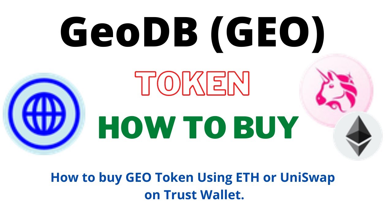 How to Buy GeoDB Token (GEO) Using ETH or UniSwap On Trust Wallet - YouTube