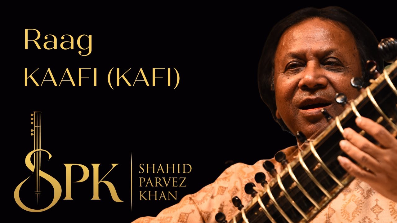 Raag Kaafi (Kafi) | Sitar | Ustad Shahid Parvez Khan | Alap, Sitarkhani ...