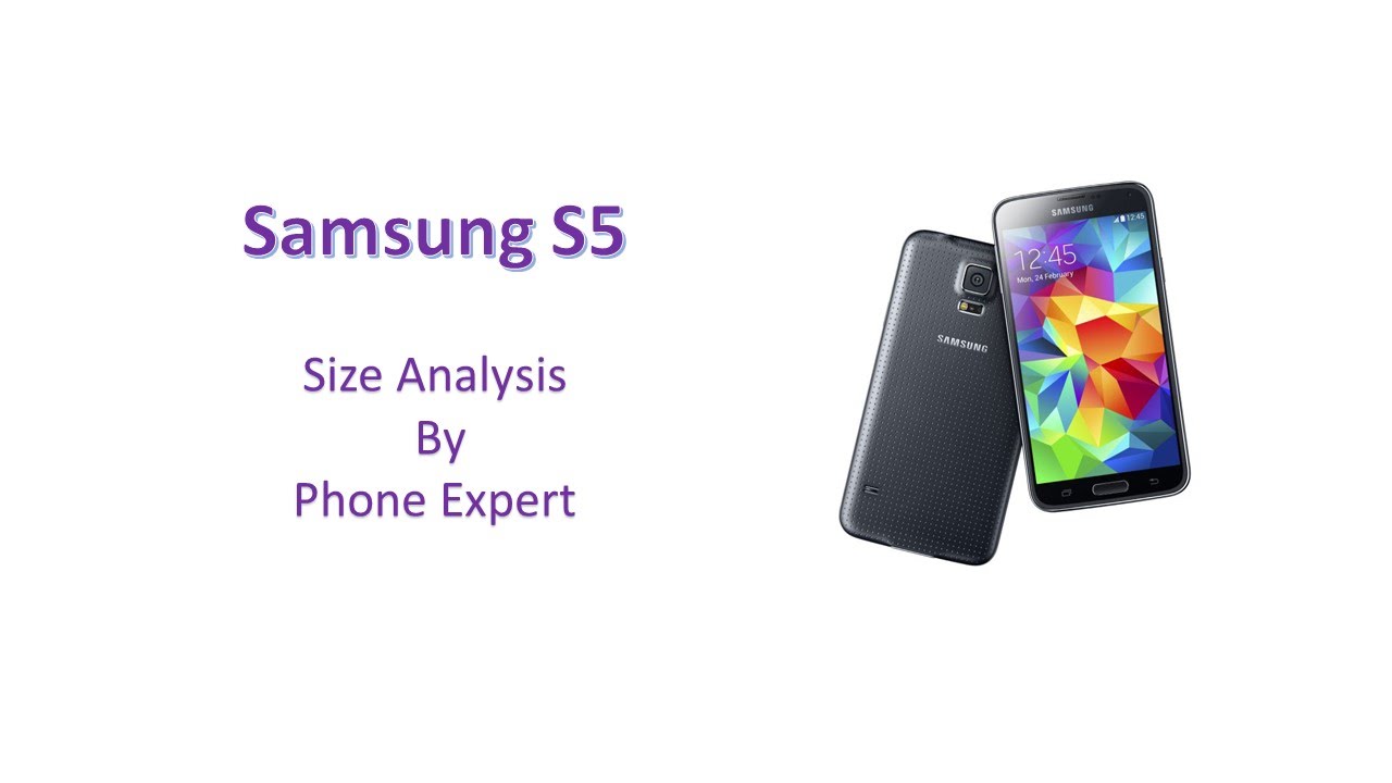 Samsung Galaxy S5 - Size Analysis - YouTube