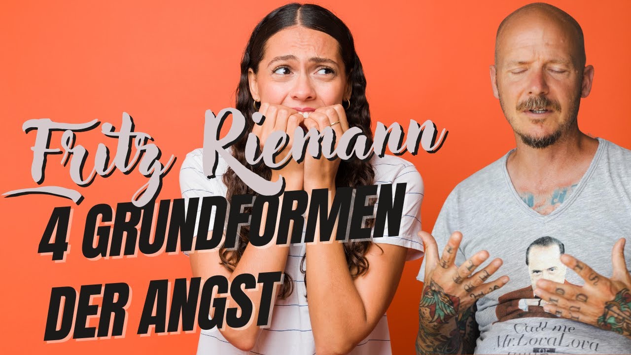 Die 4 Grundformen der Angst nach Fritz Riemann und wie du sie in ...