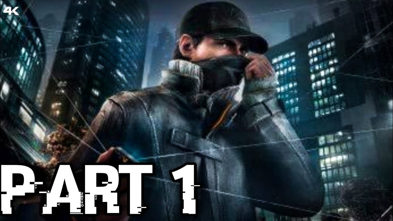 WATCH DOGS - Walkthrough Gameplay | Part 1- AIDEN PEARCE (4K) - YouTube