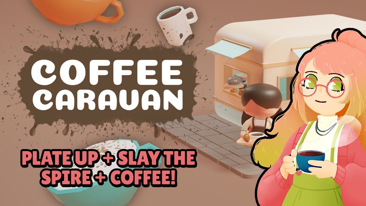 Plate Up Meets Slay the Spire With Coffee!? - Coffee Caravan - First ...