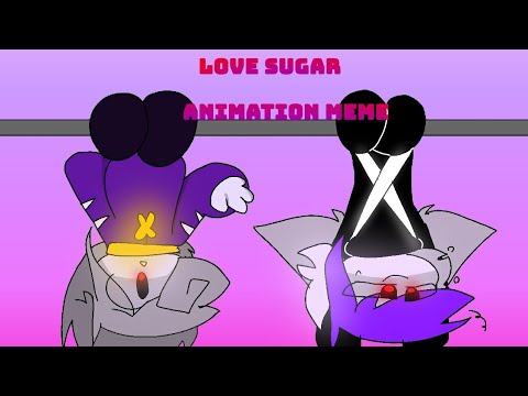 Love Sugar || Animation meme || 《Test》 - YouTube