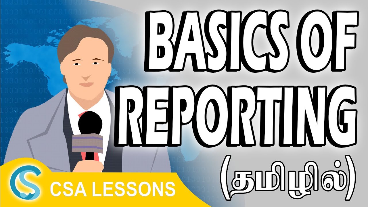 Basics of Reporting - What is Reporting? Who is Reporter? Types of ...