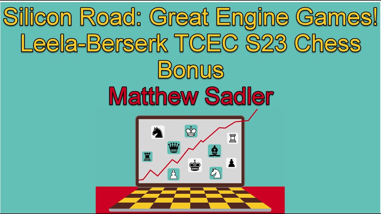 Silicon Road: Great Engine Games! Leela-Berserk TCEC Season 23 Chess ...
