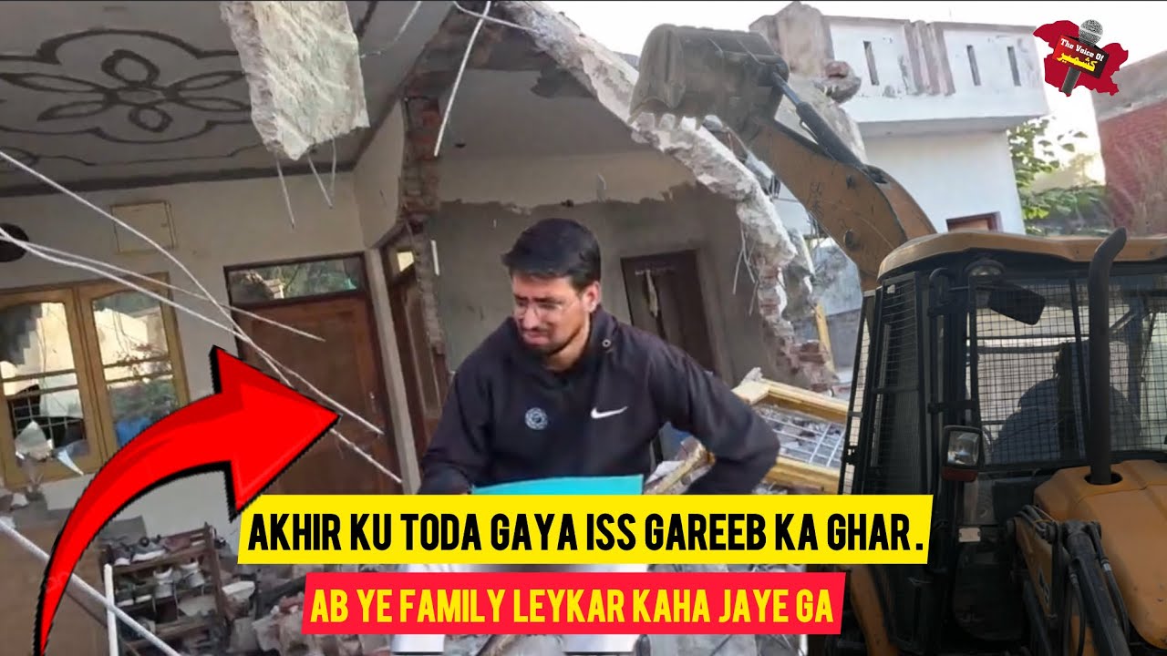 Akhir ku toda gaya iss gareeb ka Ghar (JCB) Buldozer say | Ab Kaha jaye ...