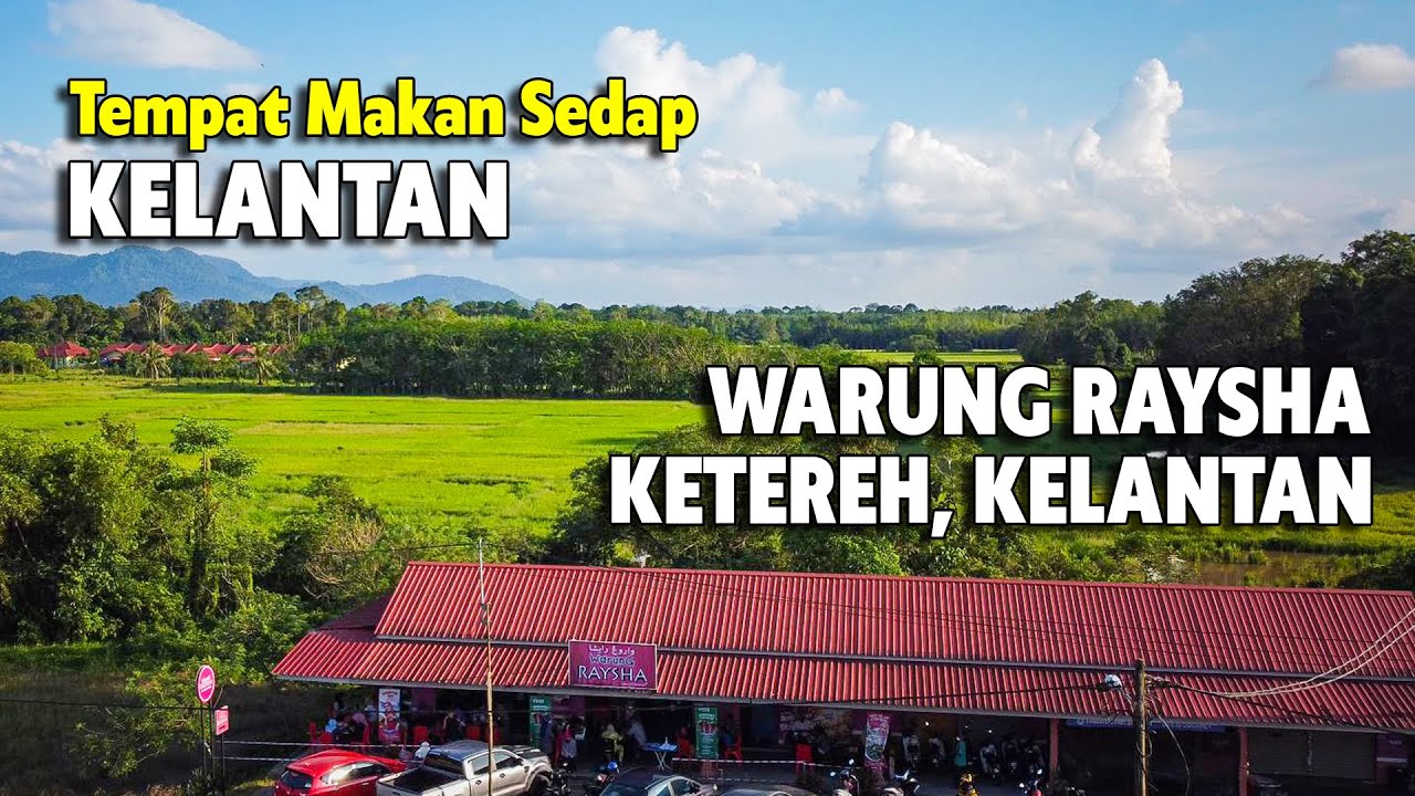 WARUNG RAYSHA KETEREH KELANTAN | TEMPAT MAKAN SEDAP DI KETEREH KOTA ...