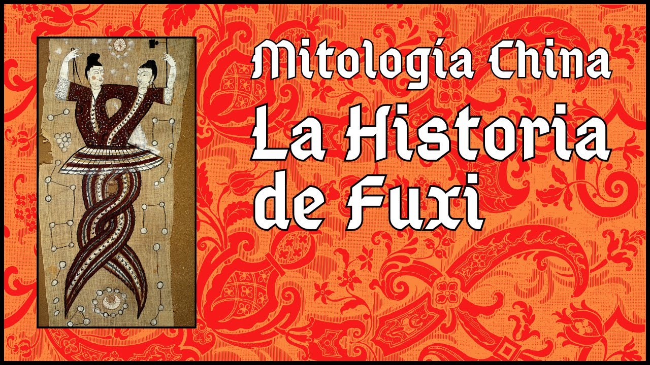 Mitología China #14 - La Historia de Fuxi - YouTube