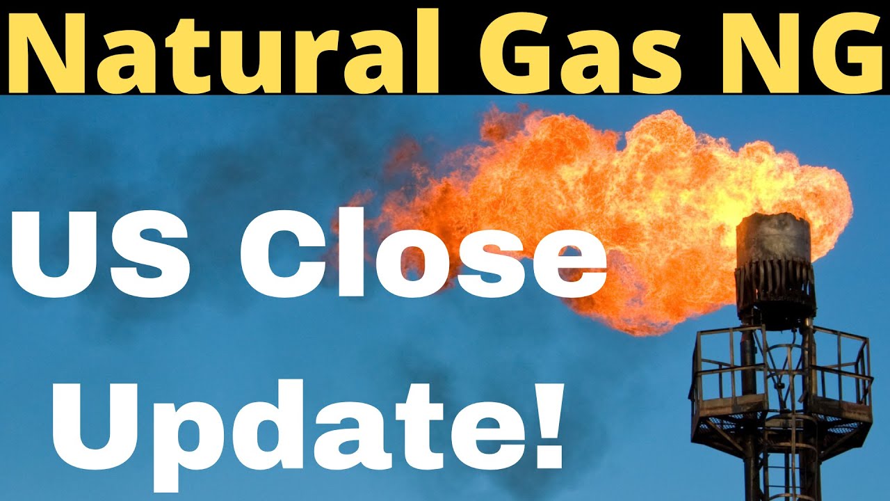 Natural Gas Post US Session Update! - YouTube