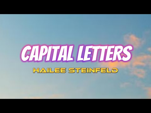 Capital Letters - Hailee Steinfeld (Audio + Lyrics) HQ - YouTube