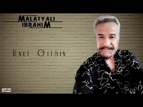 Malatyalı İbrahim - Unut Gitsin (2020)