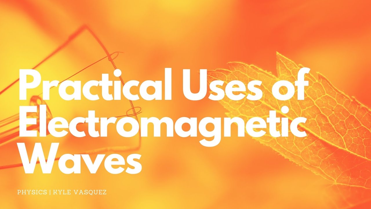 Practical Uses of Electromagnetic Waves - YouTube