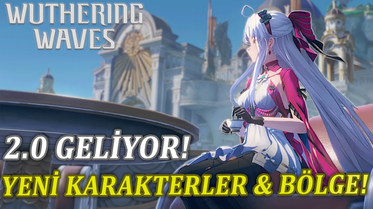 Wuwa Yeni Harita Ve Rinascita Karakterleri! | Wuthering Waves Türkçe ...