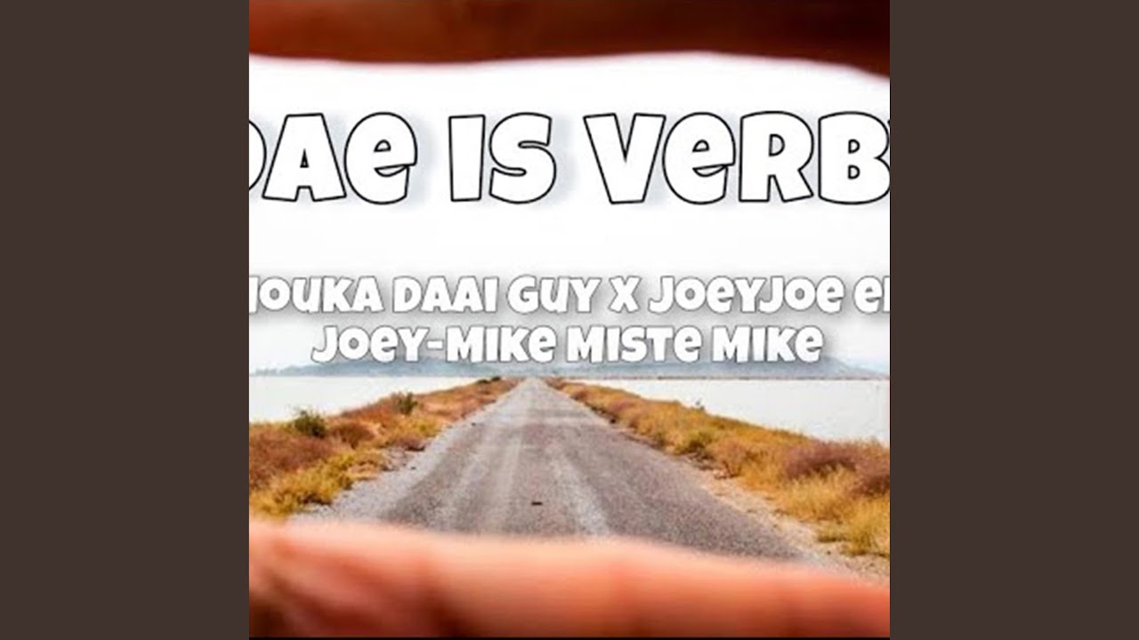Dae is Verby (feat. Joey-Mike Miste Mike & JoeyJoe) - YouTube