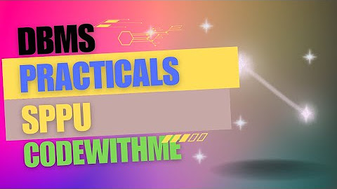 DBMS Practicals SPPU - YouTube