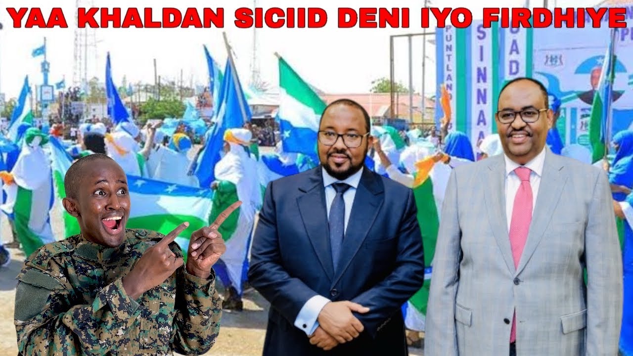 DEGDEG ISBARBARDHIG CADAALAD AH SICIID DENI IYO FIRDHIYE YAA KHALDAN ...