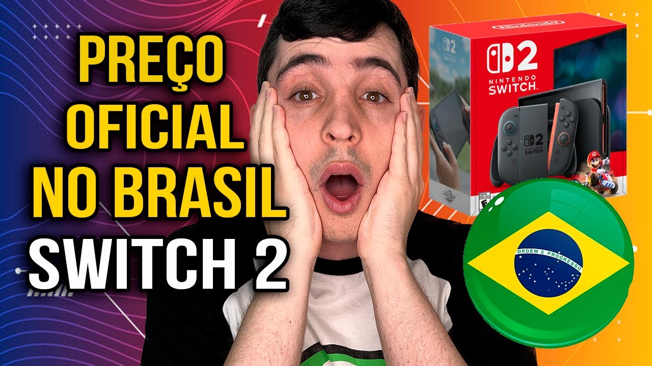 SAIU O PREÇO OFICIAL E A PRÉ-VENDA DO NINTENDO SWITCH 2 NO BRASIL - E ...