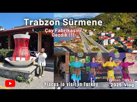 Trabzon Sürmene Çay Fabrikası | Çayın Hikâyesini Yerinde Gördük #gezilecekyerler #trabzon #sürmene