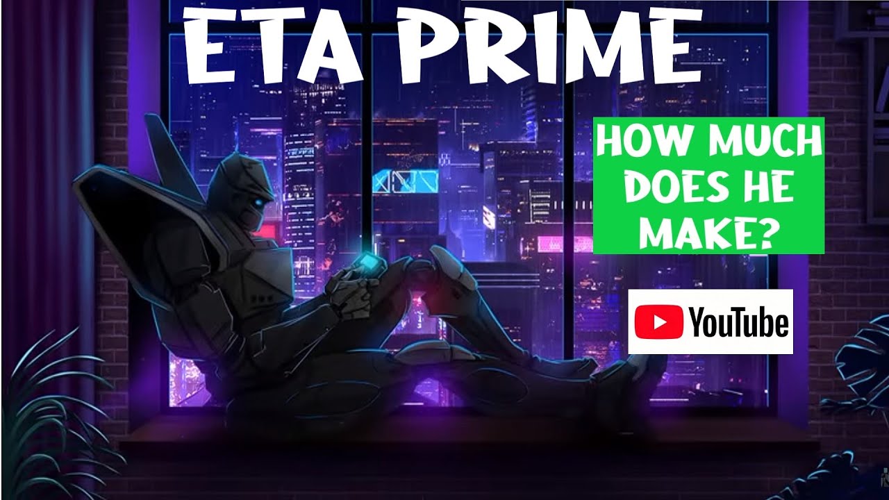 How much does ETA PRIME make on YouTube? - YouTube