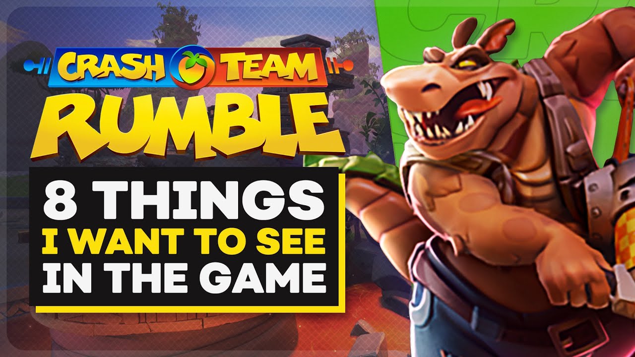 Crash Team Rumble: 8 Things I Want To See | Crash Team Rumble ...