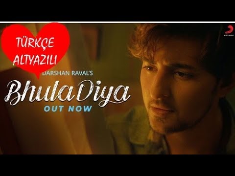 Bhula Diya - Türkçe Altyazılı, Darshan Raval