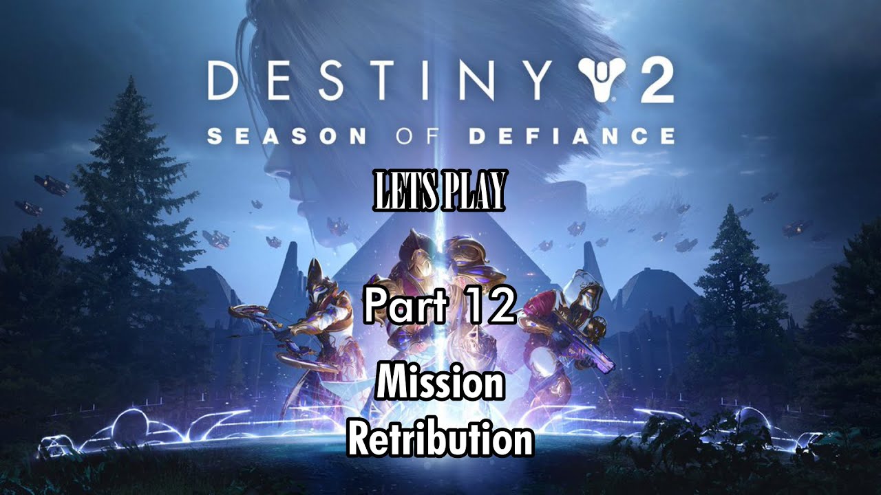 Let's Play Destiny 2: Lightfall Part 12: Mission: Retribution - YouTube