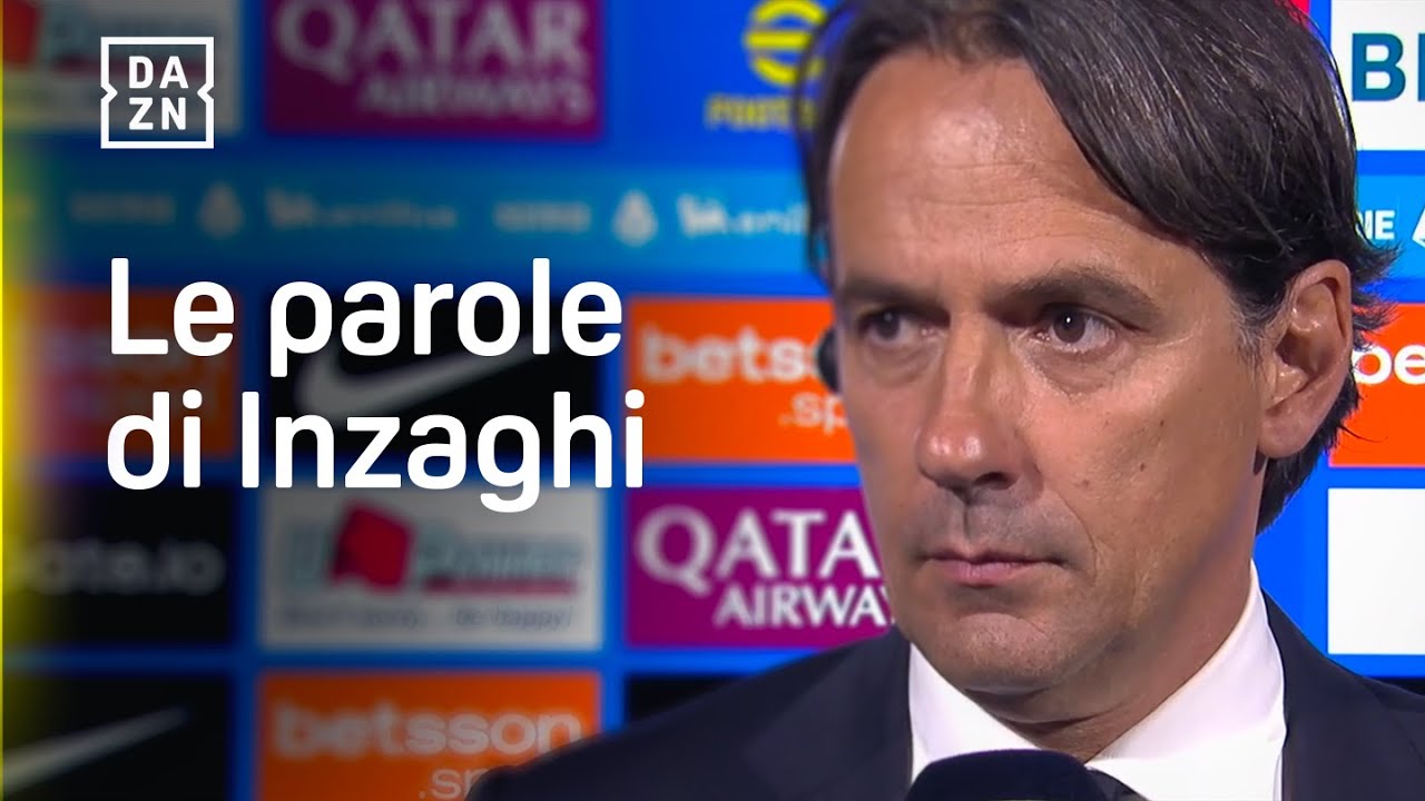 INZAGHI: "Ci abbiamo messo l'anima, i tifosi lo hanno capito" | DAZN ...