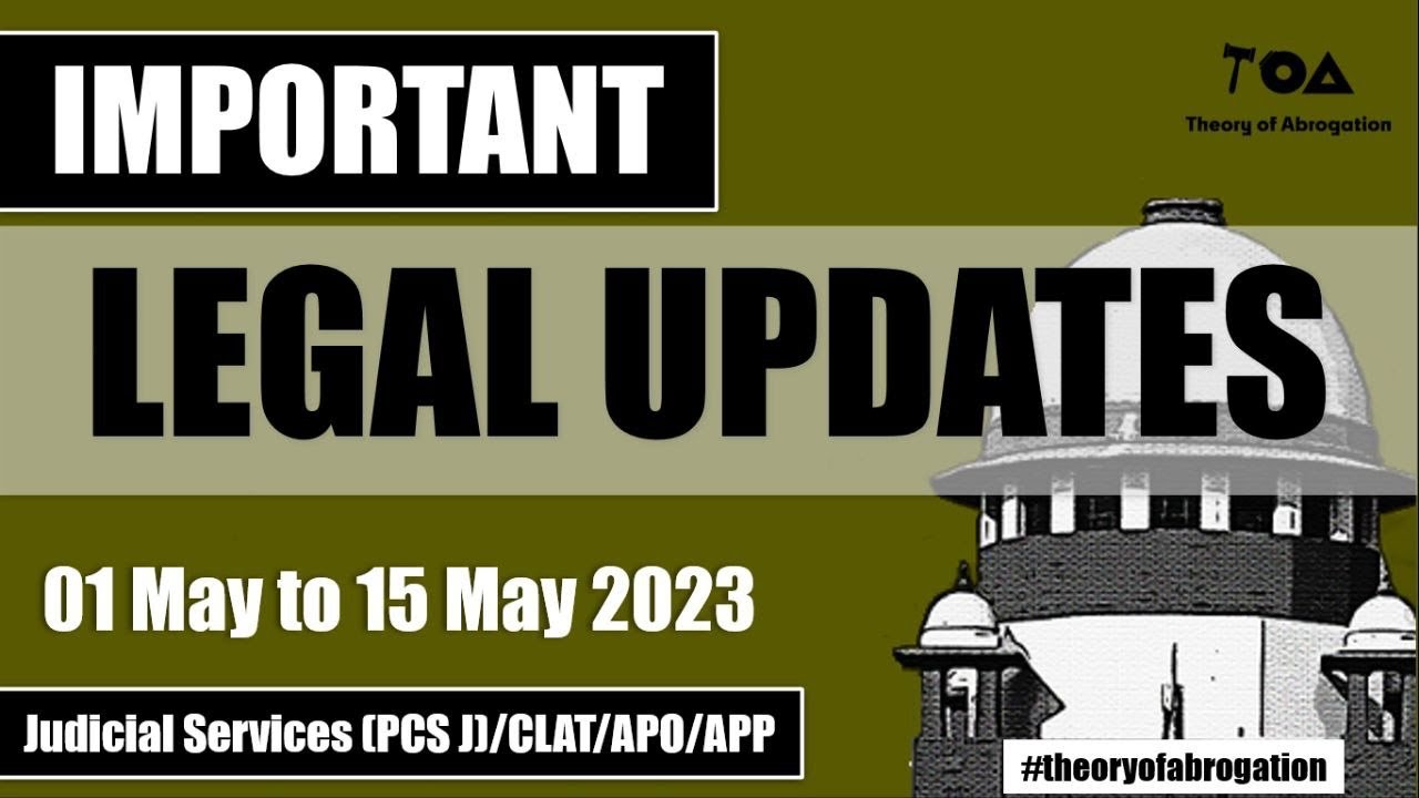Legal Updates from 01 May to 15 May 2023 | Supreme Court Cases | Legal ...