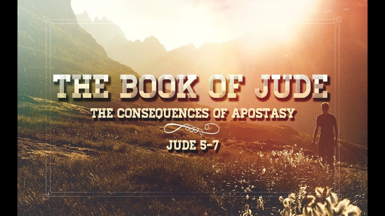The Consequences of Apostasy - Jude 5-7 - YouTube
