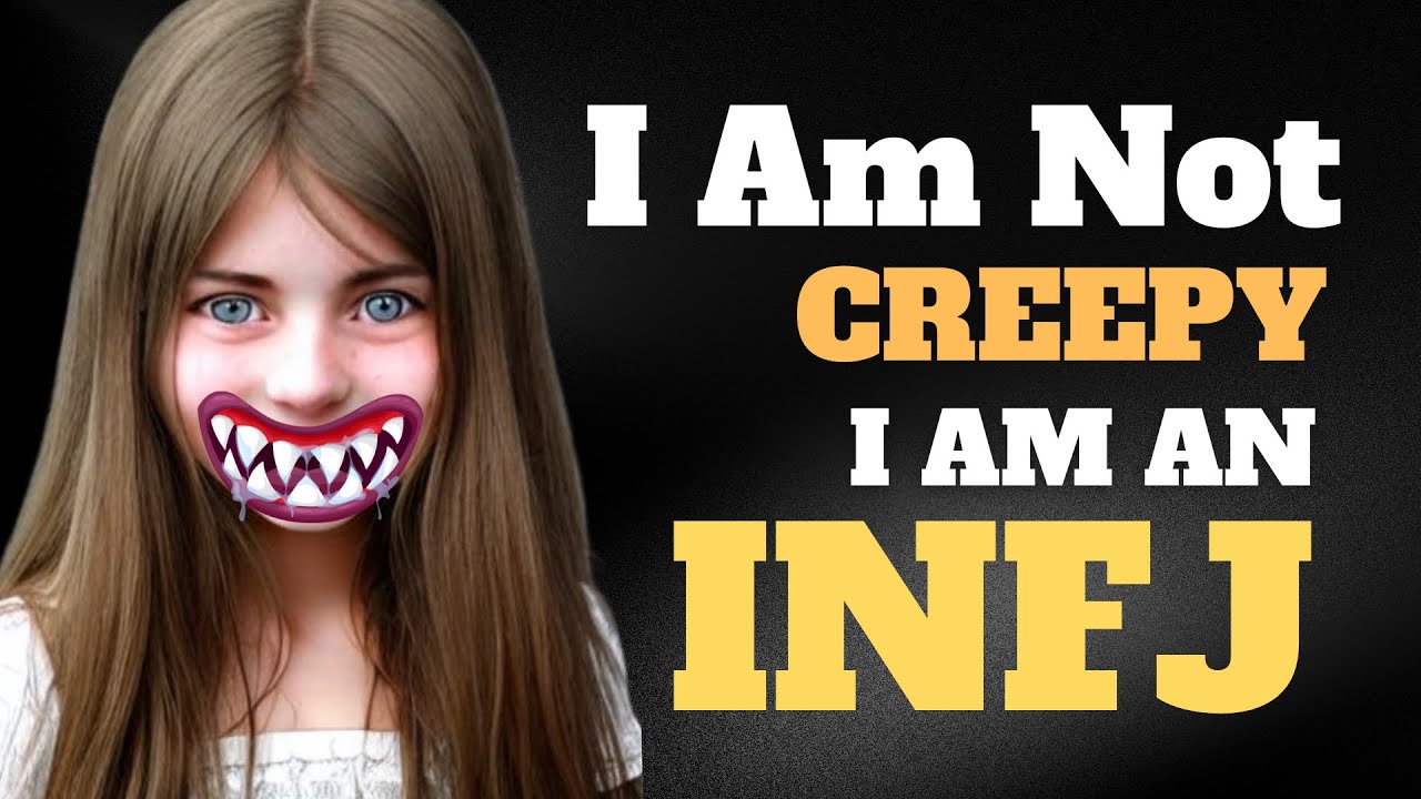 I AM NOT CREEPY: I AM AN INFJ - YouTube