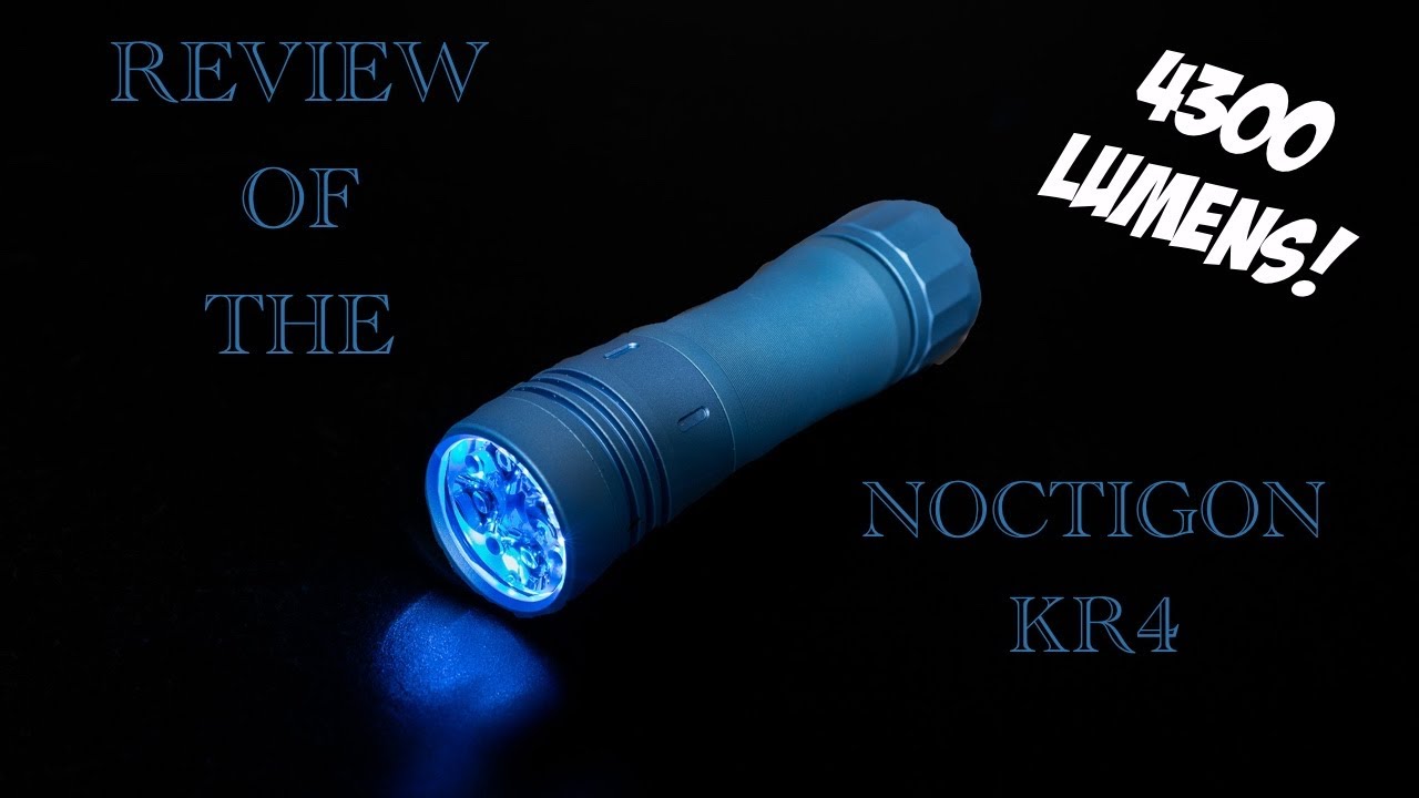 Review of the Noctigon KR4 Flashlight - YouTube