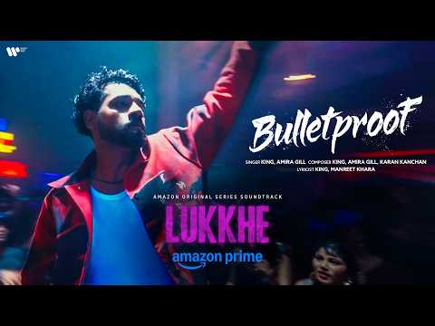 Bulletproof | Lukkhe | KING, Amira Gill, Karan Kanchan