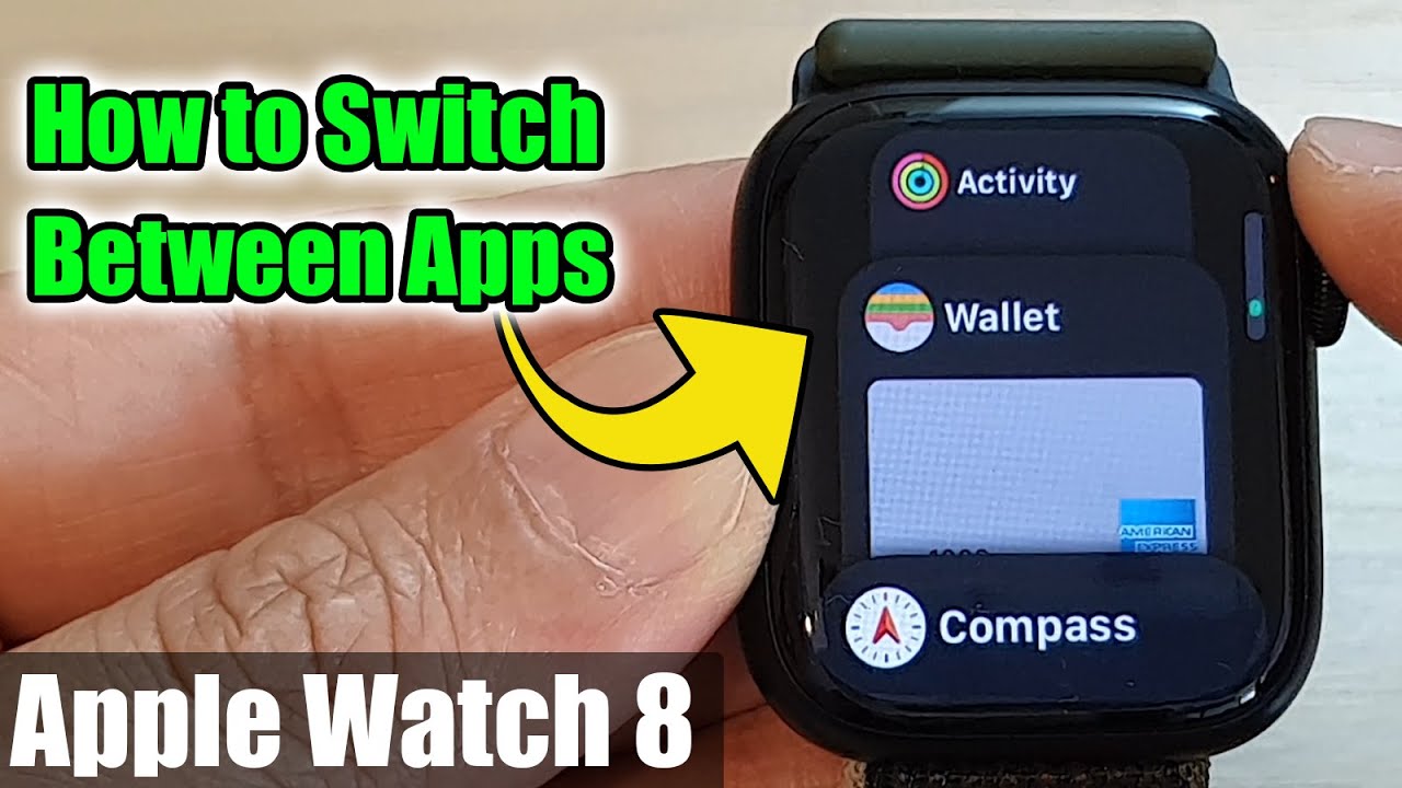 Apple Watch 8: How to Switch Between Apps - YouTube