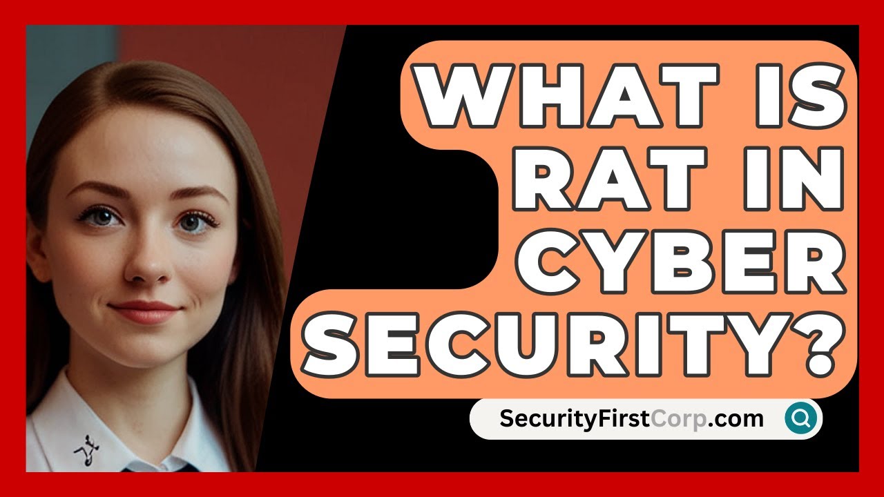What Is RAT In Cyber Security? - SecurityFirstCorp.com - YouTube