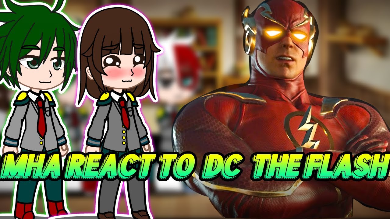 MHA react to DC (part 3) The flash - YouTube