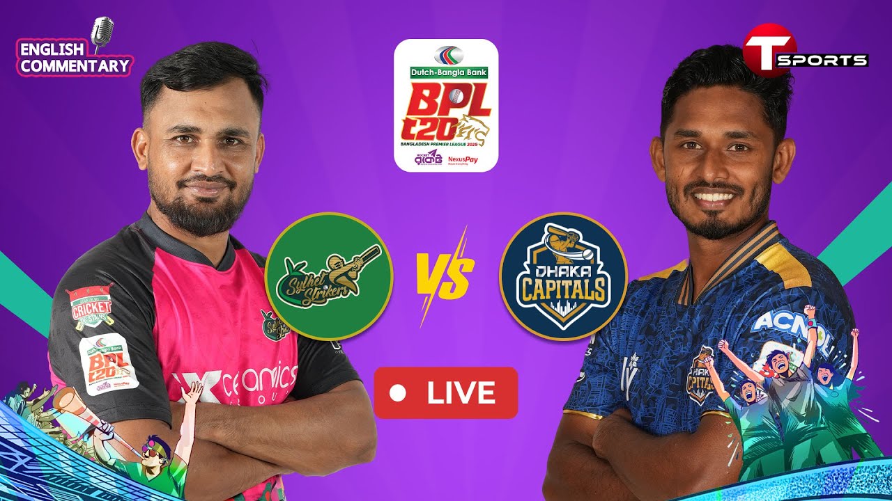 LIVE | Dhaka Capitals vs Sylhet Strikers, 16th Match | BPL 2025 ...