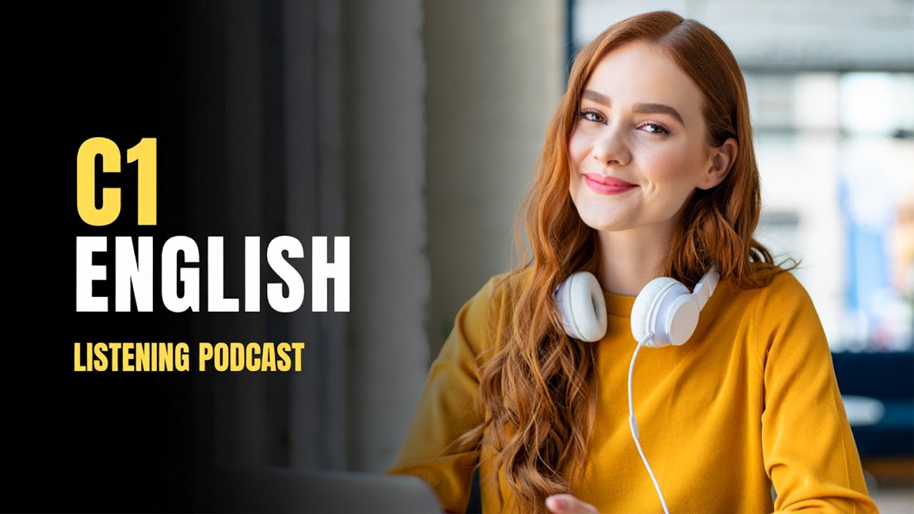 Advanced English Listening (C1–C2) | Daily Practice Podcast - YouTube