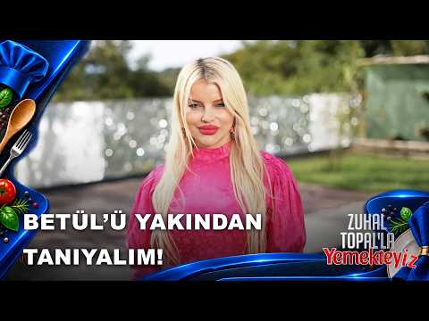 Haftanın Son Yarışmacısı Betül'ü Tanıyalım | Zuhal Topal'la Yemekteyiz 1095. Bölüm | 25.09.2026