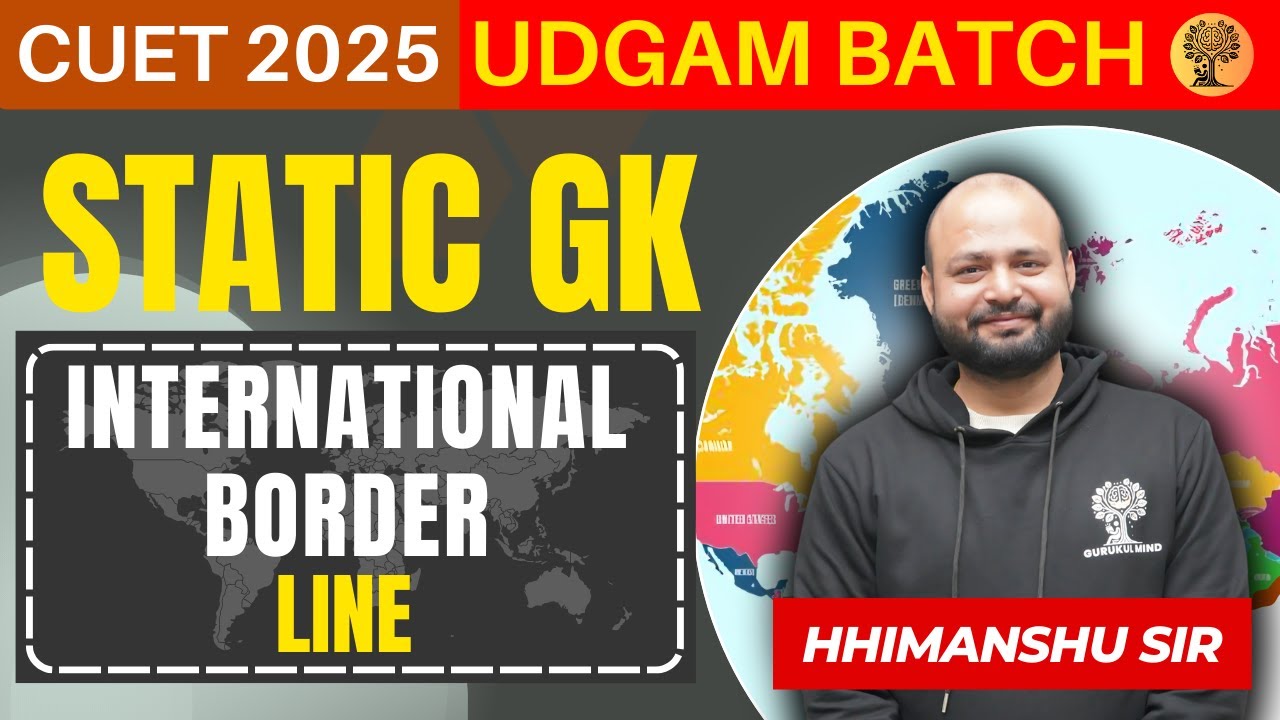 International Border Lines | Static GK for CUET 2025 | World Borders ...
