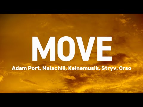 Adam Port, Stryv - Move (Lyrics) feat. Malachiii
