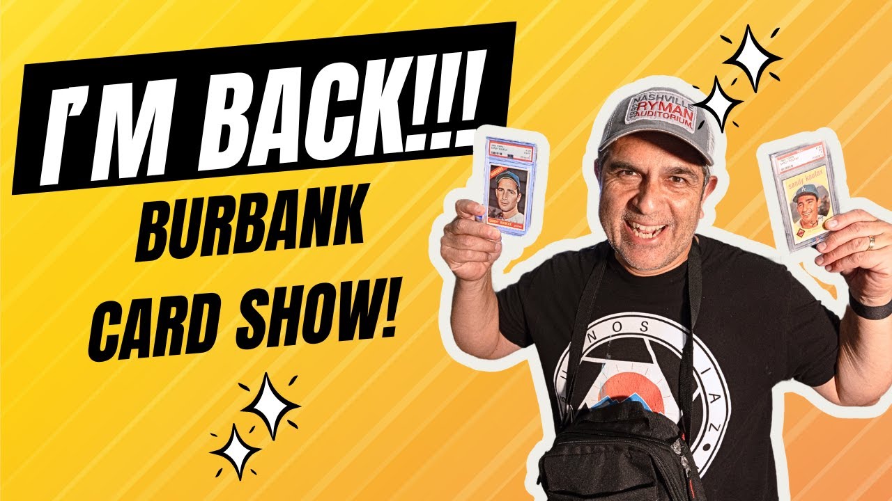 Burbank Card Show 2024: Rediscovering the Hobby After 20 Years! - YouTube