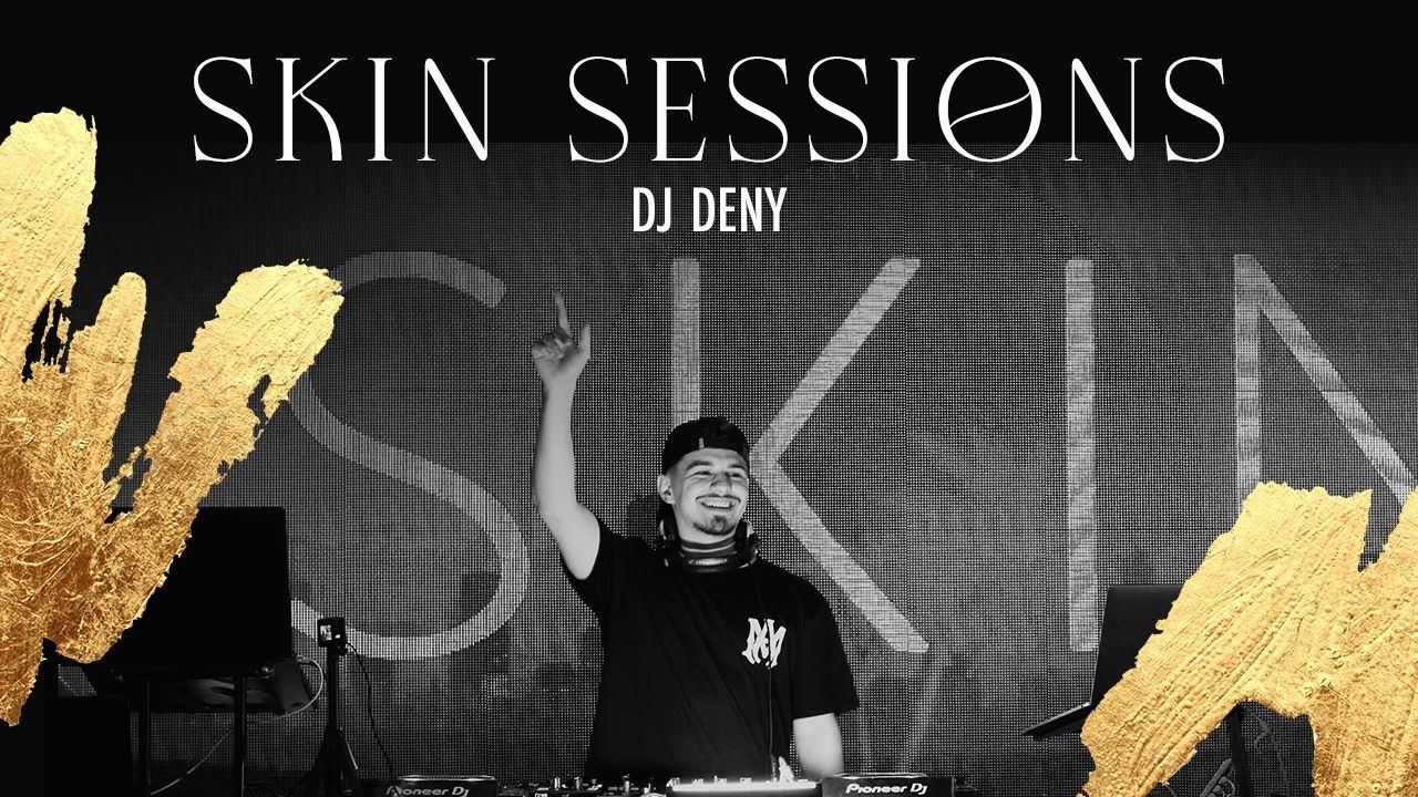 SKIN SESSIONS #3 DJ Deny - YouTube