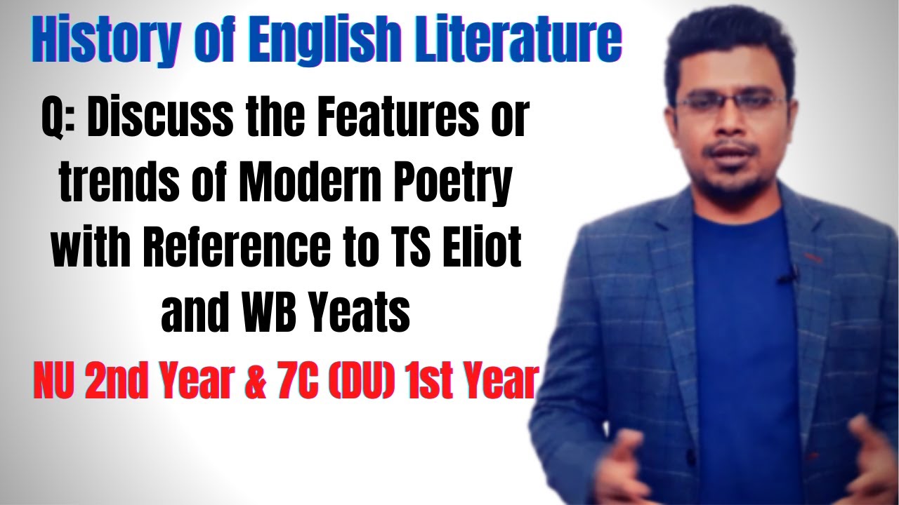 Features or trends of Modern Poetry with Reference to TS Eliot and WB ...