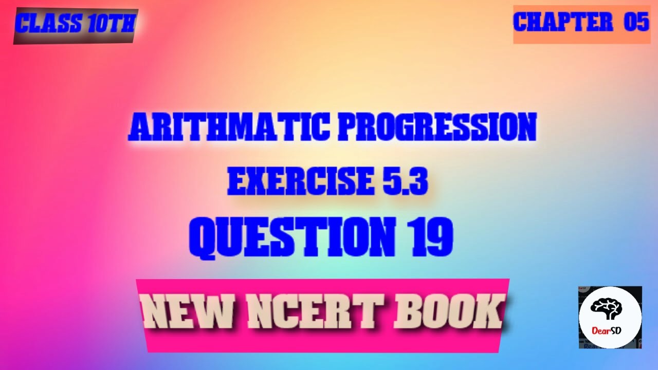 Class 10th Maths Chapter 05 Exercise 5.3 Q19 || Arithmetic Progression || Ncert || Cbse||Jkbose ...