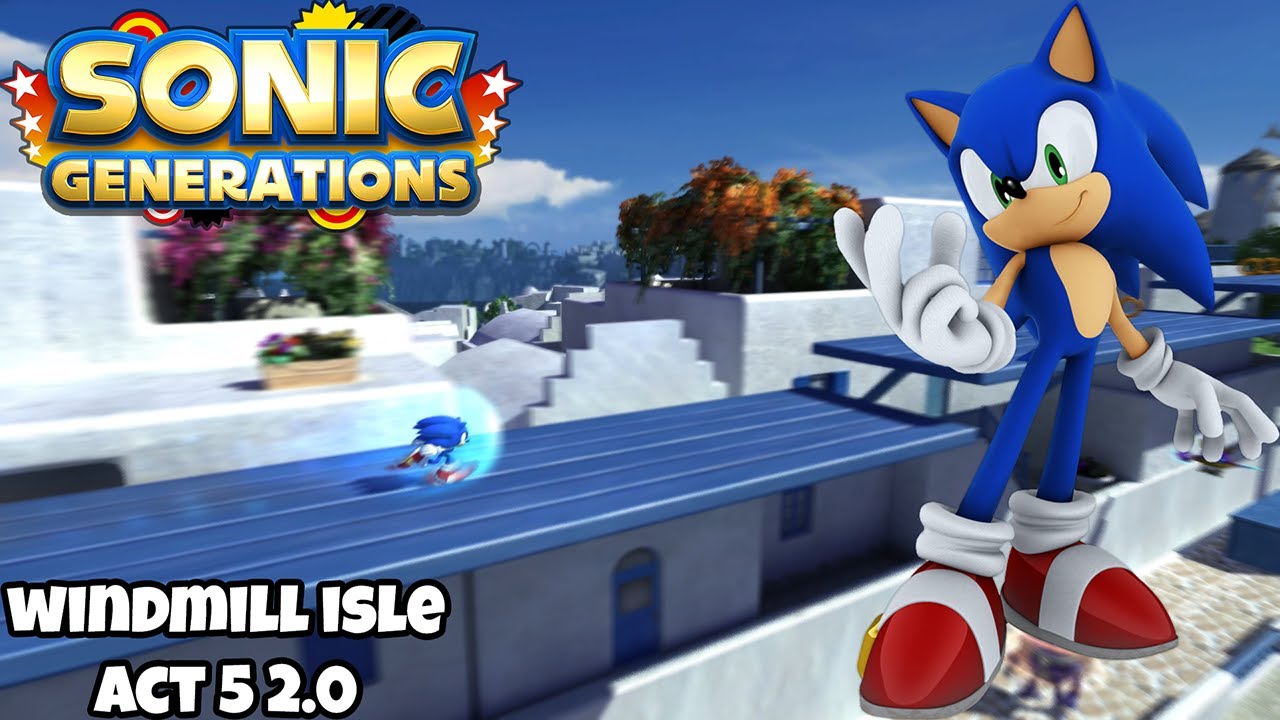 Sonic Generation Windmill Isle Act 5 2.0 - YouTube