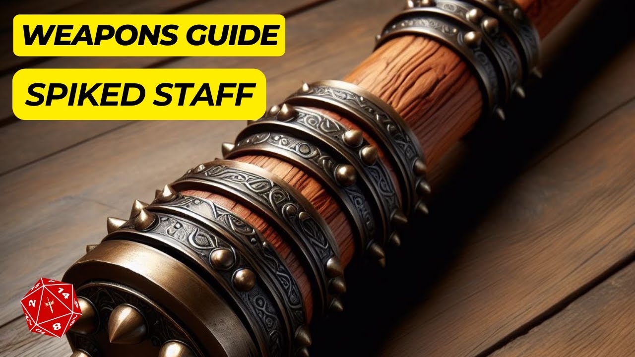 Spiked Staff - Weapon in Dungeons & Dragons | Definitve Guide in D&D ...