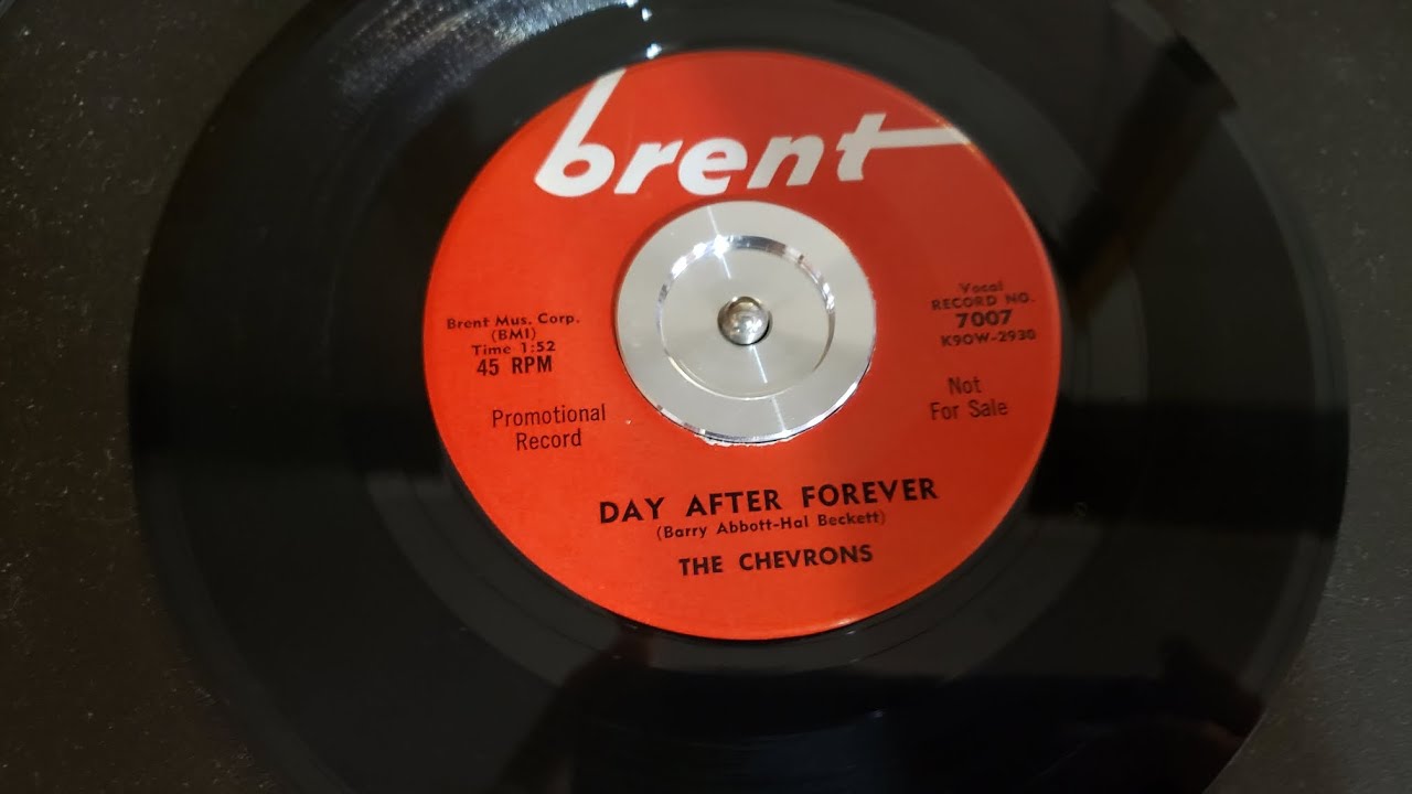 The Chevrons - Day After Forever (Brent Records PROMO # 7007 California ...